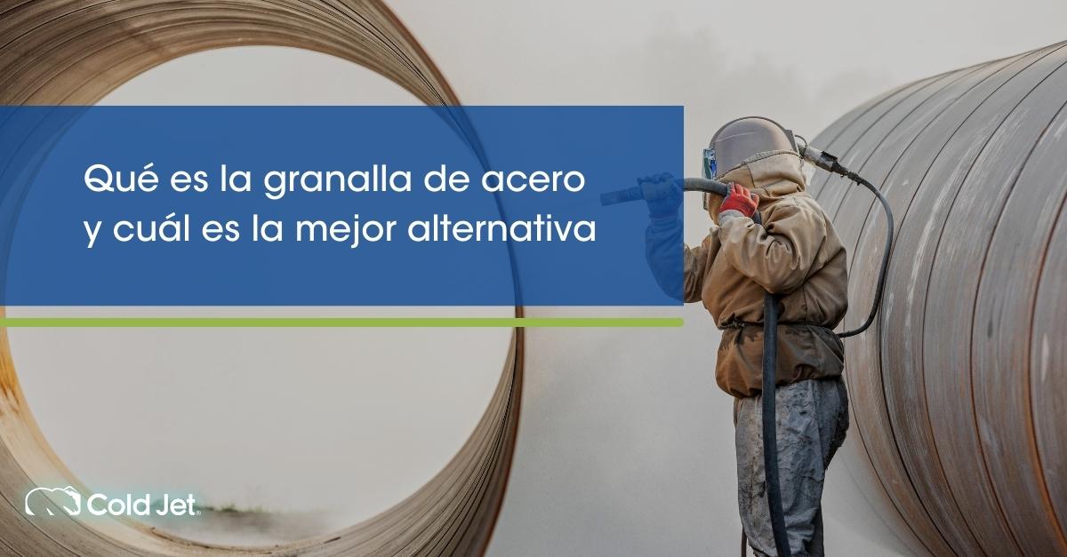 Qué es la granalla de acero y cuál es la mejor alternativa