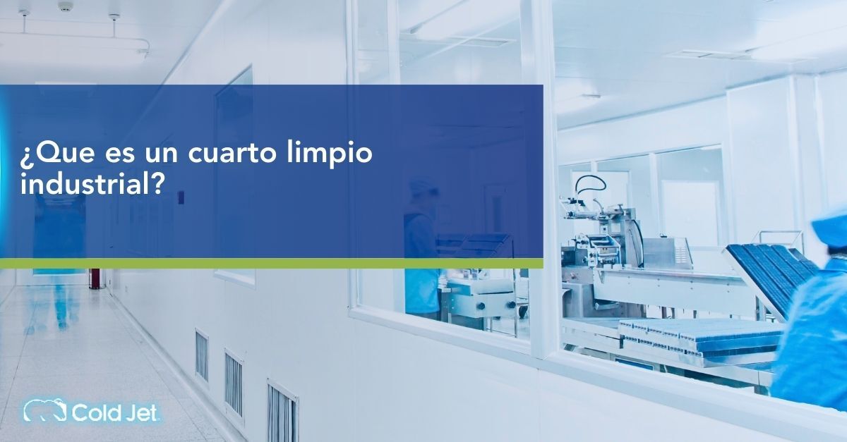 ¿Qué es un cuarto limpio industrial?